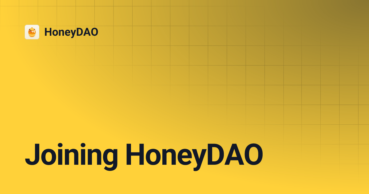 Joining HoneyDAO | HoneyDAO